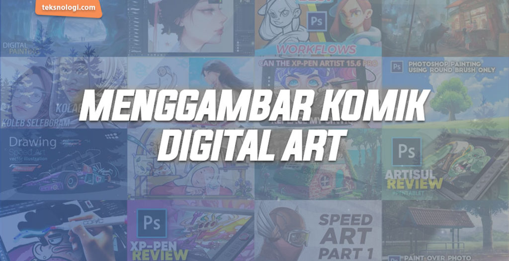 Cara Membuat Komik Digital dan Vector Art Pakai Pen Tablet - Teksnologi