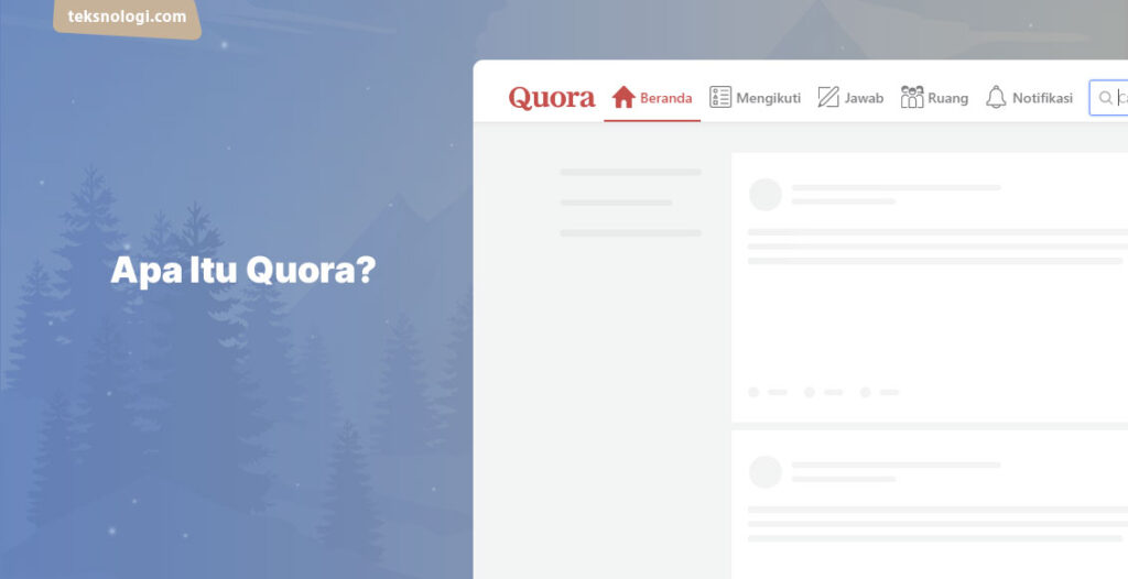 Memahami Dasar-Dasar Quora Untuk Bisnis - Teksnologi